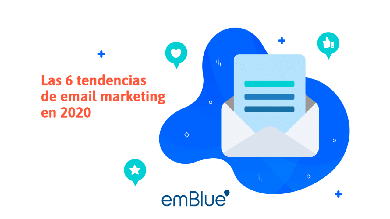 Las 6 tendencias de email marketing en 2020 | Blog emBlue