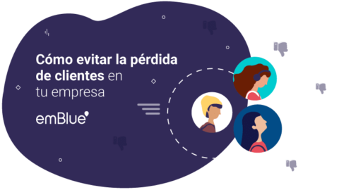 Cómo evitar la pérdida de clientes en tu empresa | Blog emBlue